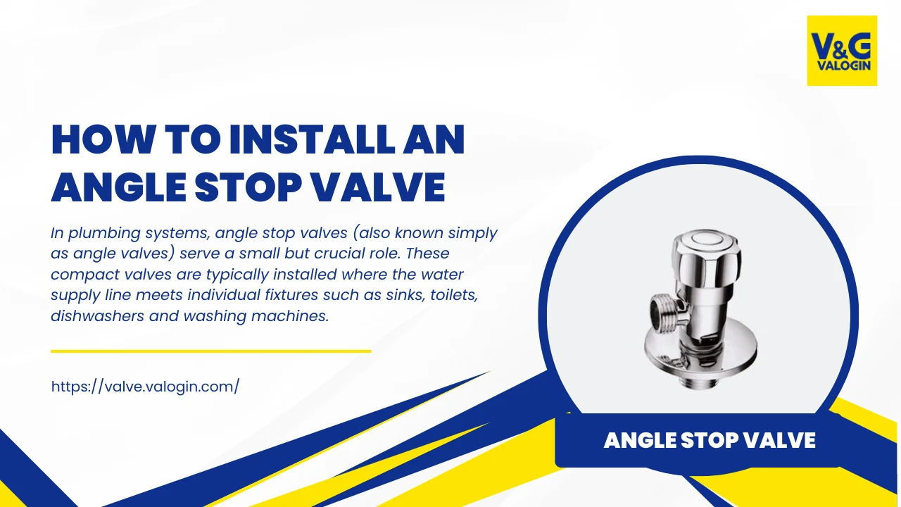 How to install an angle stop valve - V&G Valogin